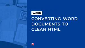 Converting Word documents to clean HTML