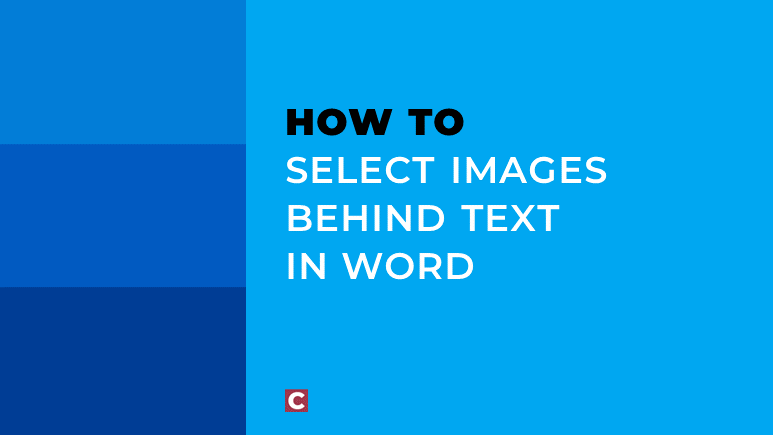 How To Select Images Behind Text In Word